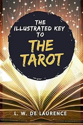 The Illustrated Key to the Tarot - Tarot Kartlarının Gizemine Uzman ...